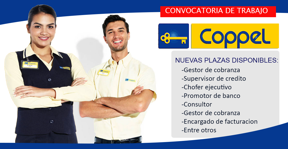 RECIENTE CONVOCATORIA COPPEL - REQUIERE PERSONAS CON Y SIN EXPERIENCIA